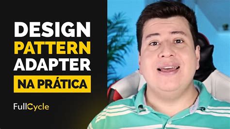 Design Pattern Adapter Na Prática Youtube
