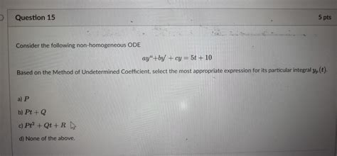 Solved Consider The Following Non Homogeneous ODE Chegg