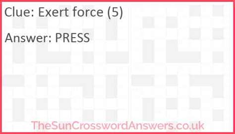 Exert Force 5 Crossword Clue Uk