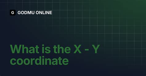 what is the x y coordinate godmu online