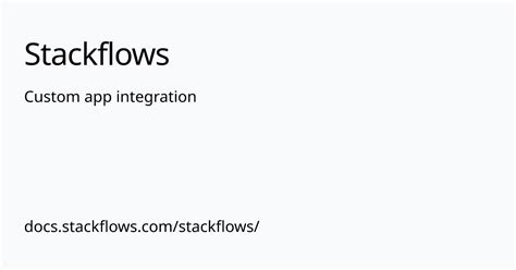 Custom App Integration Stackflows