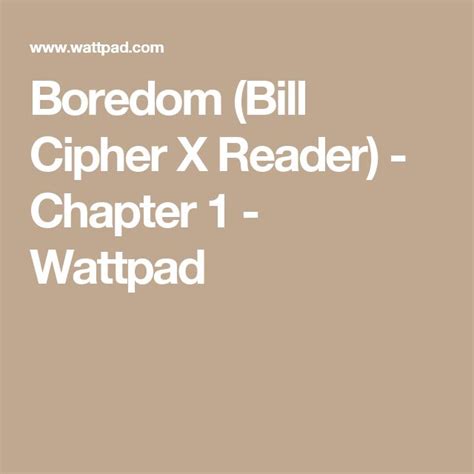 Boredom Bill Cipher X Reader Chapter 1 Secret Sisters Chapter