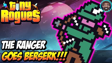 Ranger Goes Crazy Best Run Yet Tiny Rogues Youtube