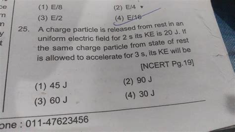 a charge particle is released from rest in an uniform electric field for