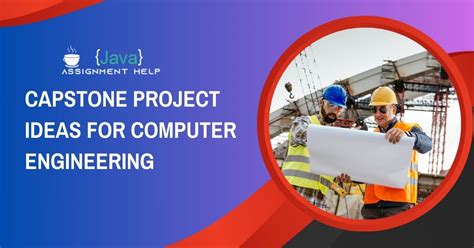 210 Best Capstone Project Ideas For Computer Engineering