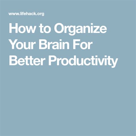 3 Steps To Organize Your Thoughts And 10X Your Productivity