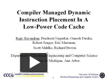 PPT Compiler Managed Dynamic Instruction Placement In A LowPower Code Cache PowerPoint