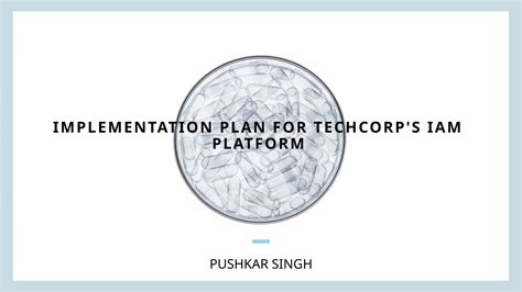 711652894 Implementation Plan For Techcorp S Iam Platformpptx