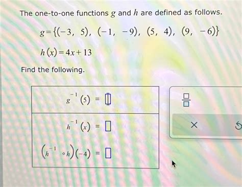 solved the one to one functions g ﻿and h ﻿are defined as