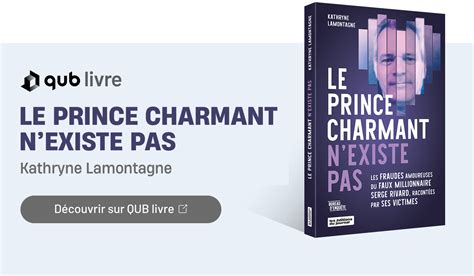 On était Ses Cobayes Une Femme Flouée Par Larnaqueur Sentimental Serge Rivard Il Y A 33