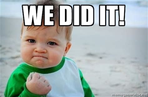 We Did It Reddit Image Gallery Know Your Meme