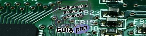 Configuración Básica de Apache para Alojar Aplicaciones PHP Guia PHP