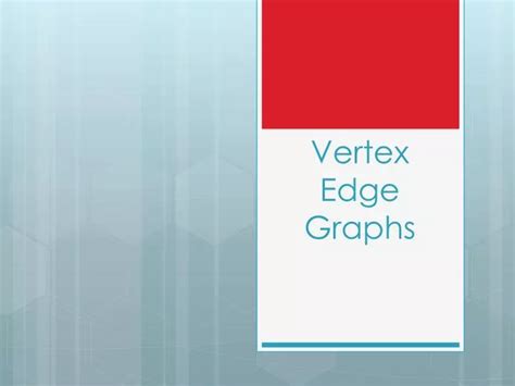 Ppt Vertex Edge Graphs Powerpoint Presentation Free Download Id