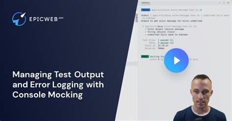 managing test output and error logging with console mocking epic web dev