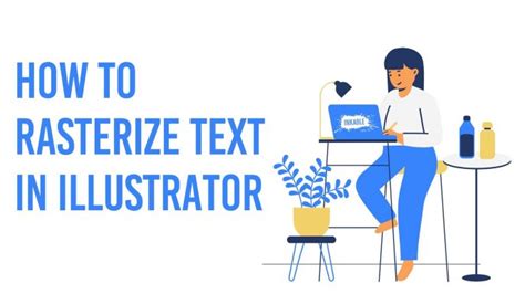 How To Rasterize Text In Illustrator Inkable Label Co