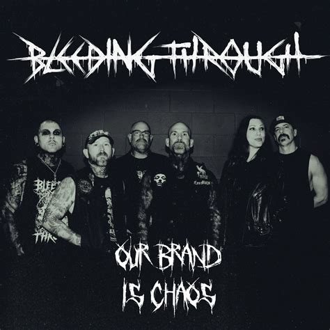 Bleeding Through Our Brand Is Chaos Encyclopaedia Metallum The