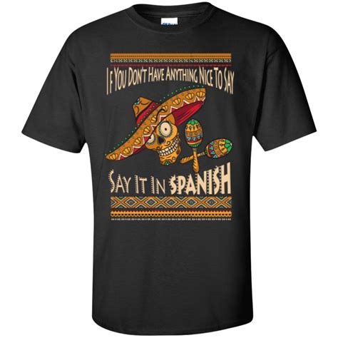 Say It In Spanish Custom Ultra Cotton T Shirt Spanish Shirts