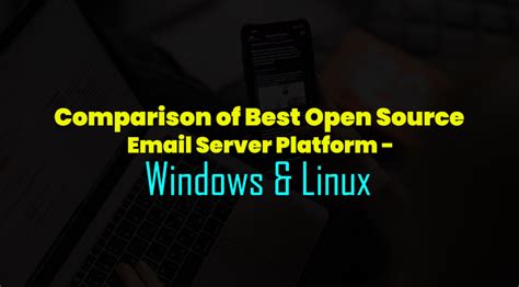 11 Top Open Source Email Server Solutions Updated List