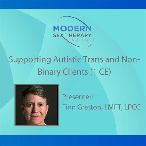 Supporting Autistic Trans And Non Binary Clients 1 Ce Hour Modern
