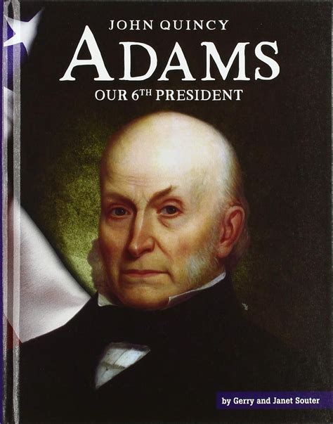 John Quincy Adams President