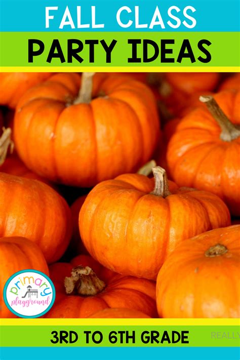 Fall Class Party Ideas Kindergarten 2nd Grade Primary Playground Artofit