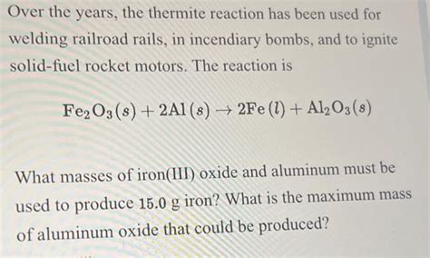 Solved Over The Years The Thermite Reaction Has Been Used