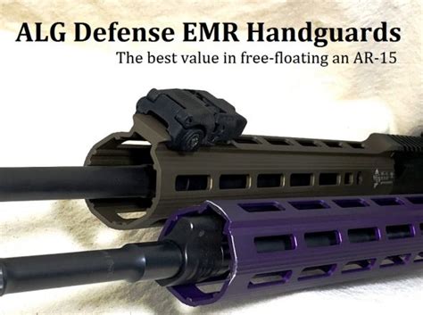 Alg Defense Emr Free Floating Handguards Best Value In Ar15 Rails The New Rifleman