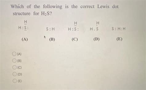 Solved Which Of The Following Is The Correct Lewis Dot Chegg