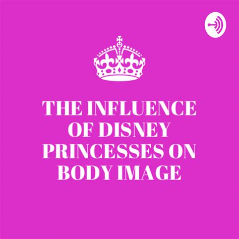 The Influence Of Disney Princesses On Body Image The Influence Of