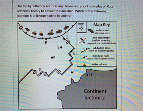 Solved Use The Hypothetical Tectonic Map Below And Your