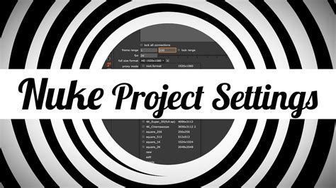 Nuke Básico 03 Project Settings Curso De Nuke Em Português Youtube