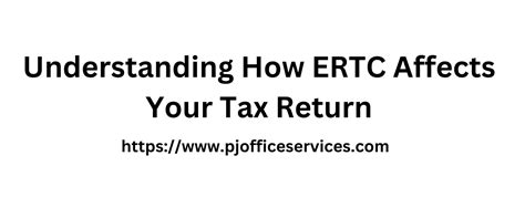 Understanding How Ertc Affects Your Tax Return