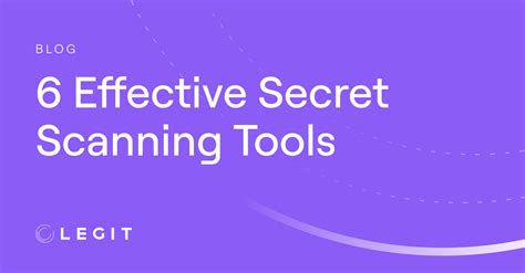 6 Effective Secret Scanning Tools For This Year
