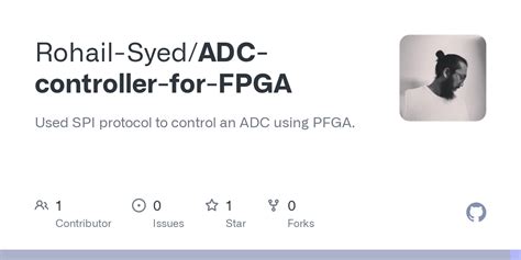 GitHub Rohail Syed ADC Controller For FPGA Used SPI Protocol To Control An ADC Using PFGA