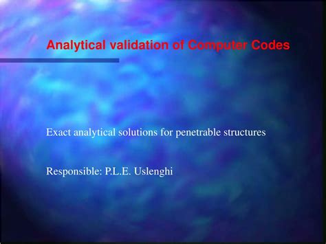 Ppt Analytical Validation Of Computer Codes Powerpoint Presentation