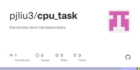 Github Pjliu3 Cpu Task Elementary Term Hardware Tasks