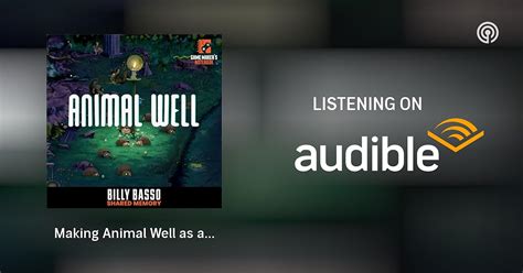 Making Animal Well As A Solo Game Developer With Billy Basso The Aias