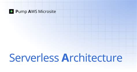 Serverless Architecture Pump Aws Microsite