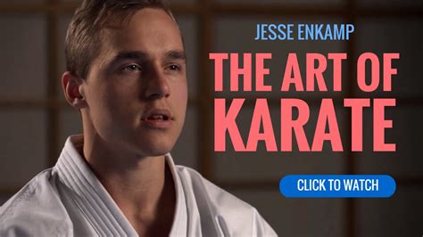 Jesse Enkamp The Art Of Karate Interview Youtube
