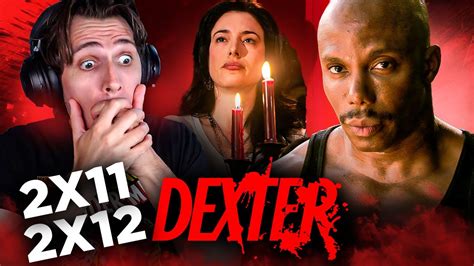 Dexter Season 2 Episode 11 And 12 Reaction First Time Watching Youtube