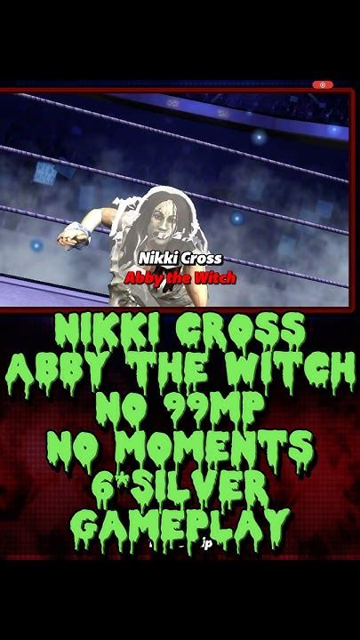 Abby The Witch Nikki Cross No 99mp No Moments Wwechampions