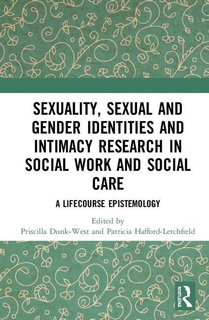 Sexuality Sexual And Gender Identities And Intimacy Research In Socia