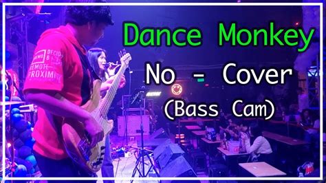 Dance Monkey No Cover Bass Cam Youtube