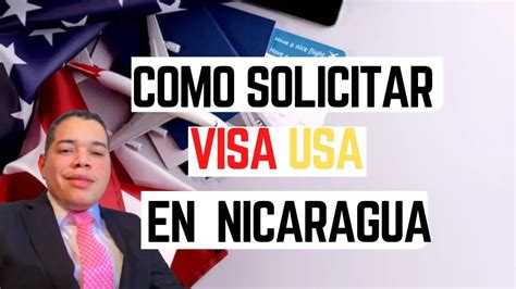 Como Solicitar Visa Americana Desde Nicaragua 2025 Youtube