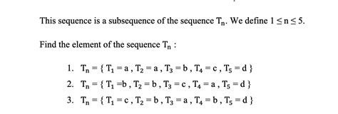 This Sequence Is A Subsequence Of The Sequence Tn We