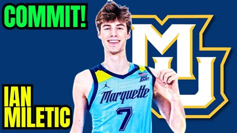 Commit Ian Miletic Commits To Marquette Youtube