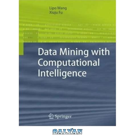 خرید و قیمت دانلود کتاب Data Mining With Computational Intelligence Advanced Information And