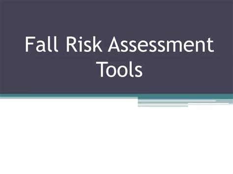 Ppt Fall Risk Assessment Tools Powerpoint Presentation Free Download