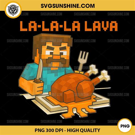 Lalala Lava Make Some Chicken Pixel Art Png A Minecraft Movie Steve