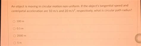 solved an object is moving in circular motion non uniform